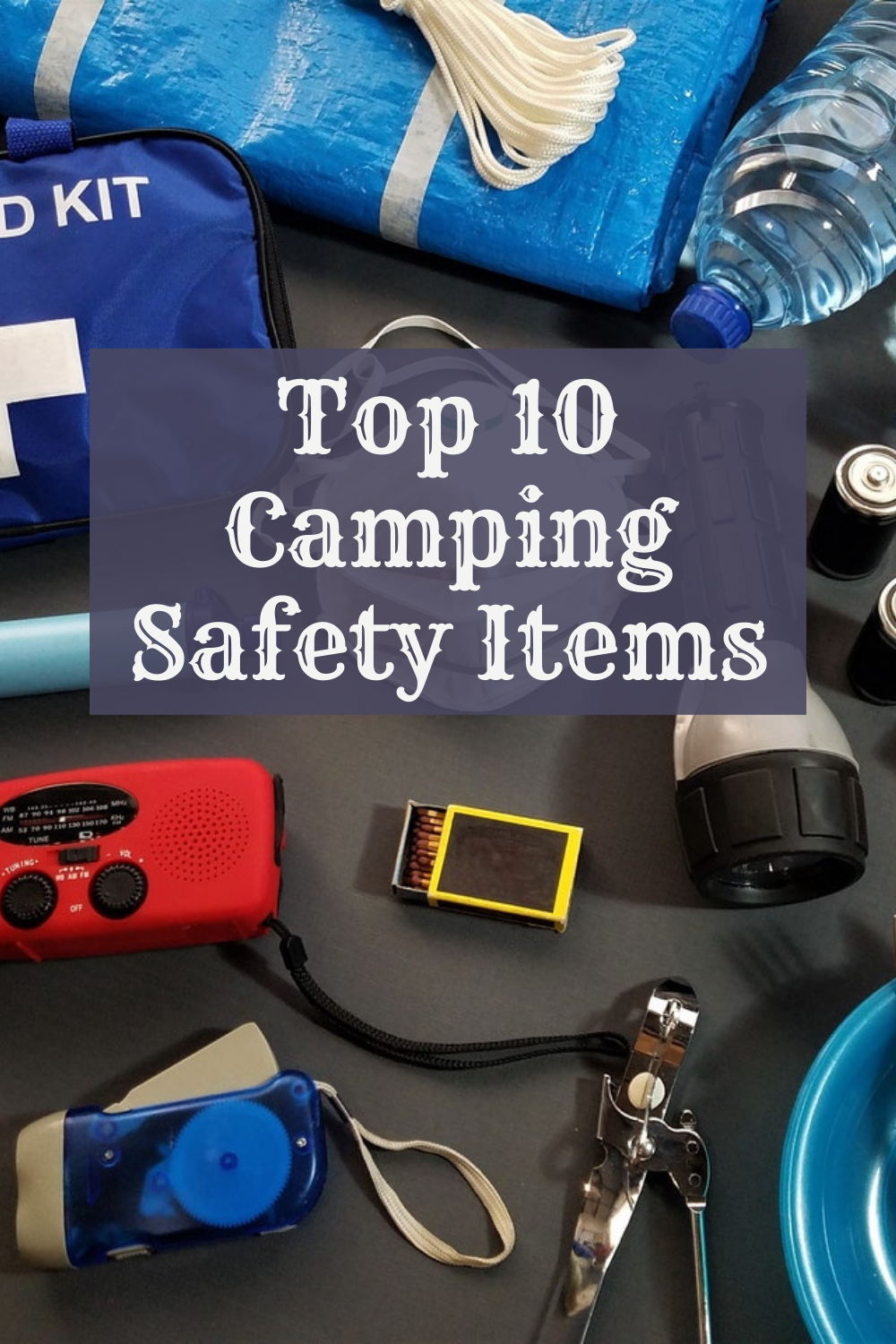 Top 10 Camping Safety Items - Outdoors, Nature, Hunting, and Camping