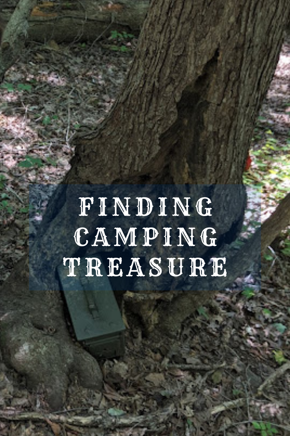 Finding Camping Treasure - Outdoors, Nature, Hunting, and Camping