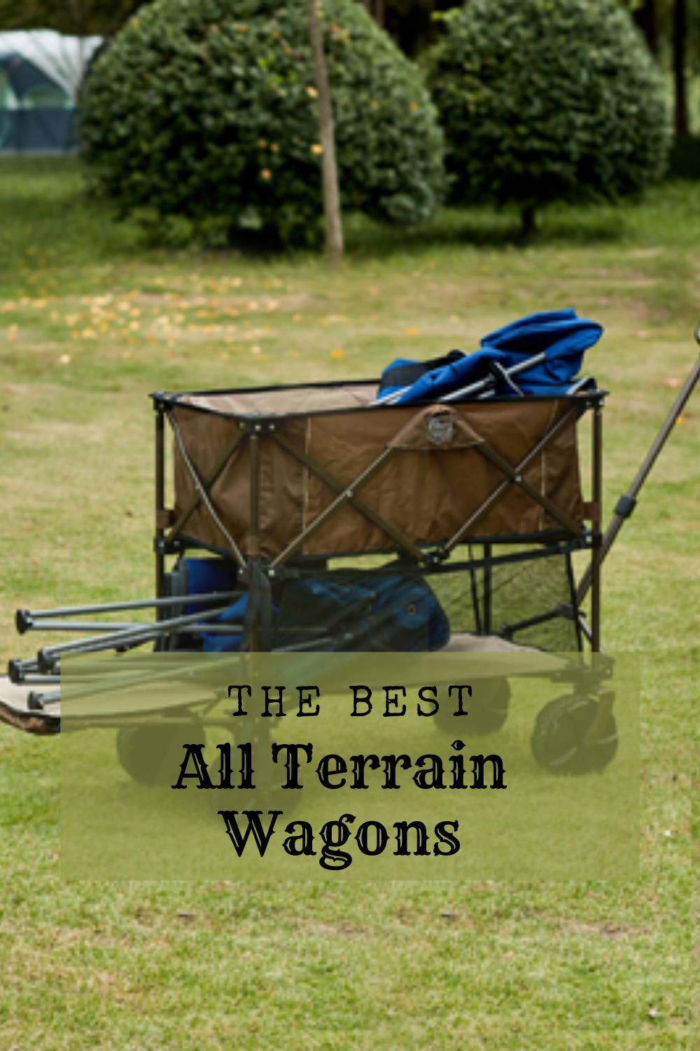 The Best All-Terrain Wagon - Outdoors, Nature, Hunting, and Camping